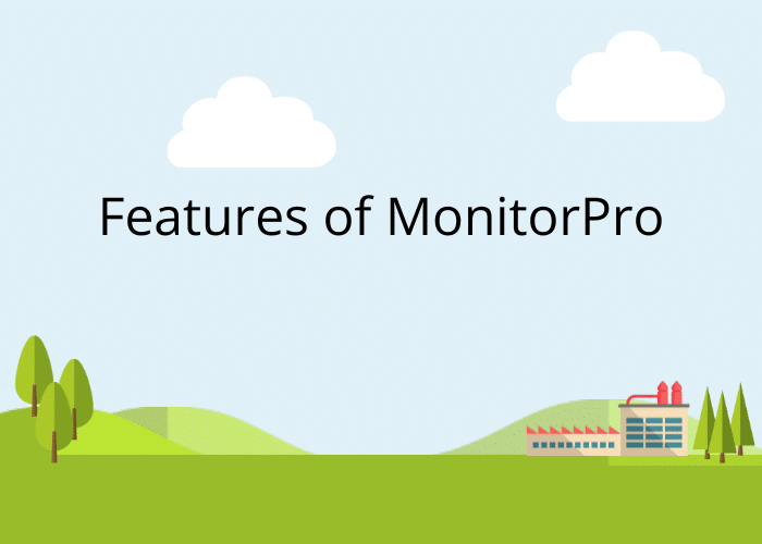Features of MonitorPro
